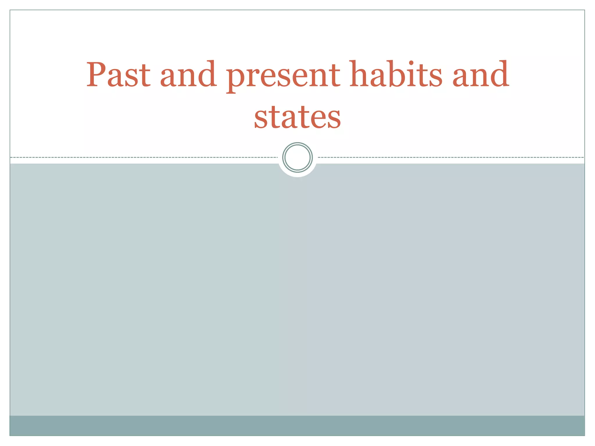 past-and-present-habits-intermediate-level-grammar-guides_140053.pptx