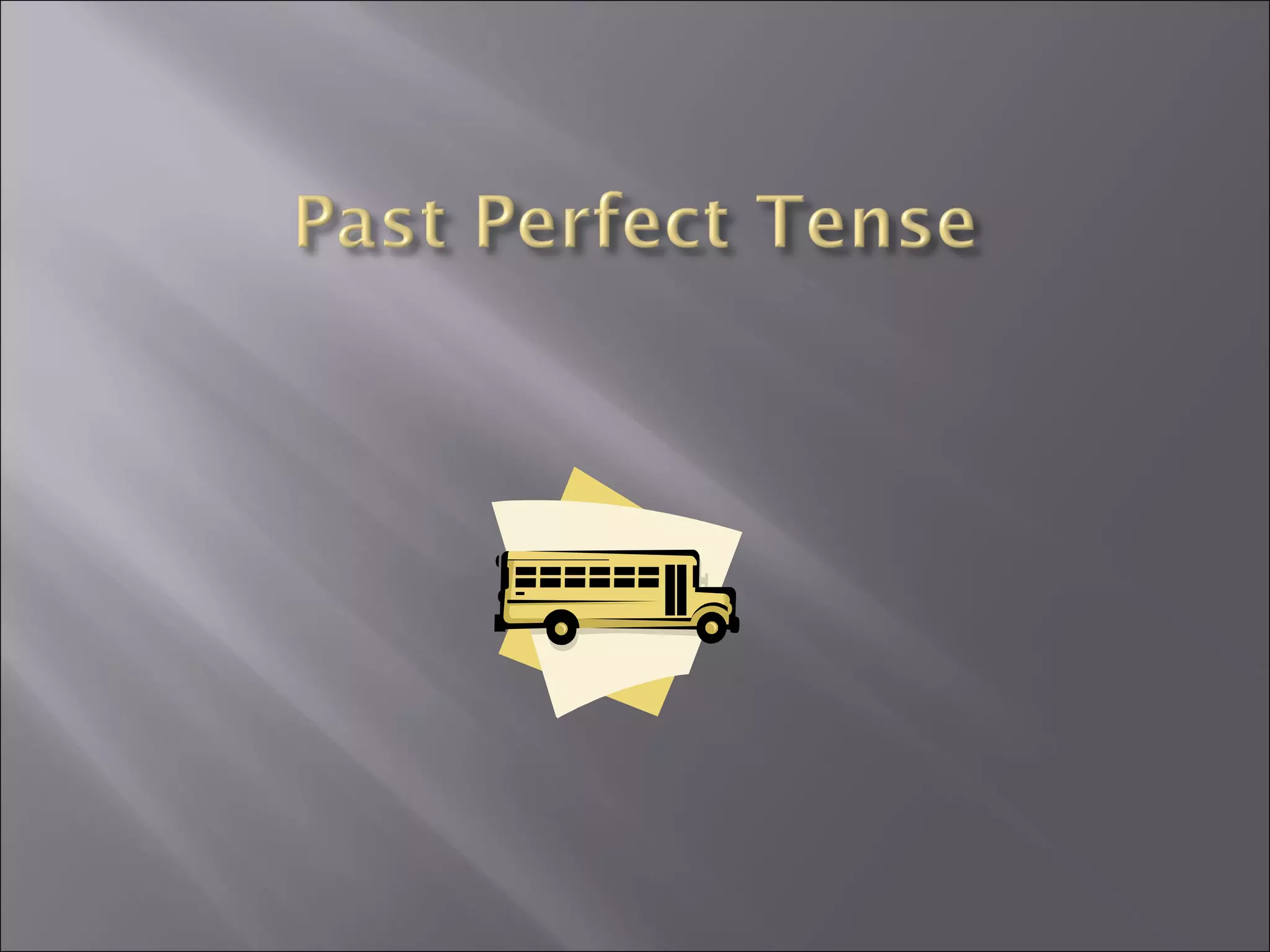 past perfect | PPT