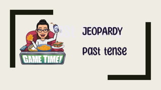 past-simple-jeopardy-games_103649.pptx