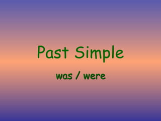 Past simple-was were-grammar-guides | PPT
