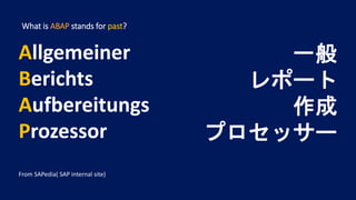Past ABAP, ABAP to the Future(jp) | PPTX | Programming Languages | Computing