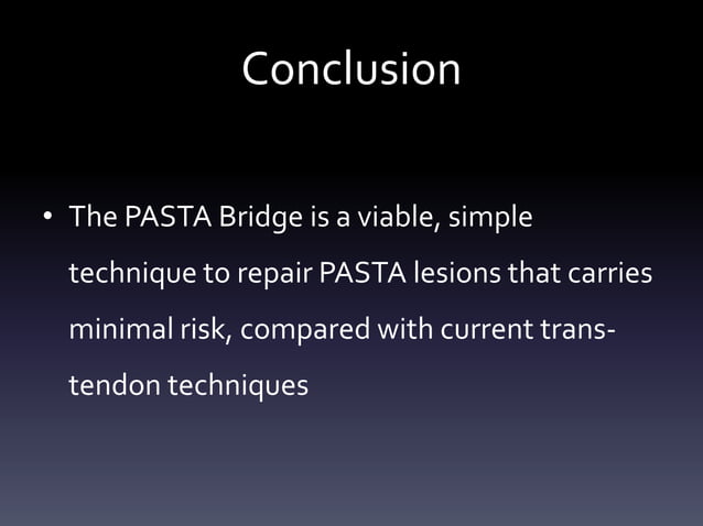 PASTA Bridge - A New Technique in PASTA Repairs: A Biomechanical ...