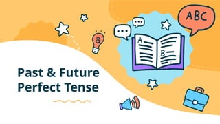 Past and Future Perfect Tense English.pptx