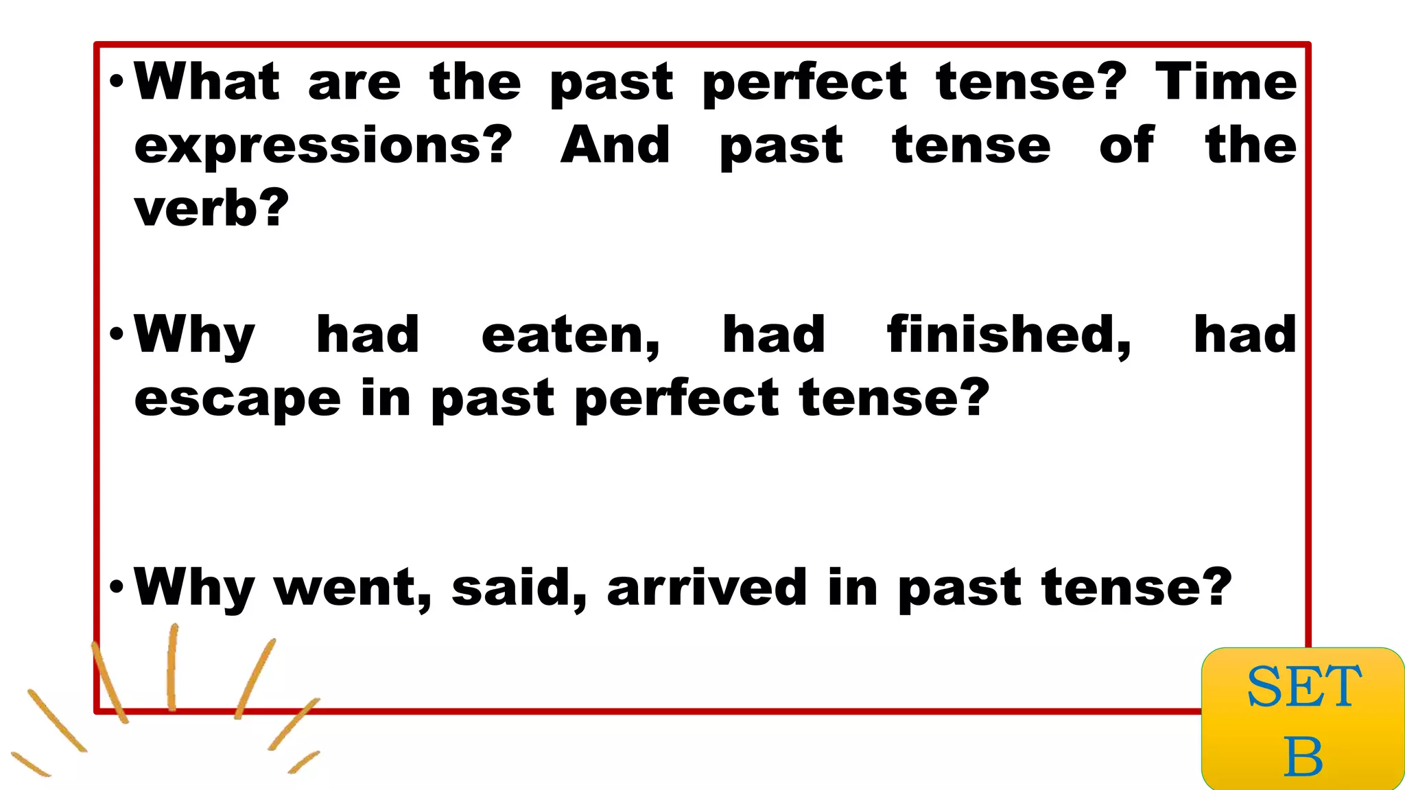 PAST AND PAST PERFECT TENSE.pptx