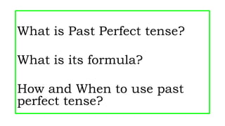 PAST AND PAST PERFECT TENSE.pptx