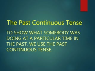 past continous, past progressive presentantion | PPT