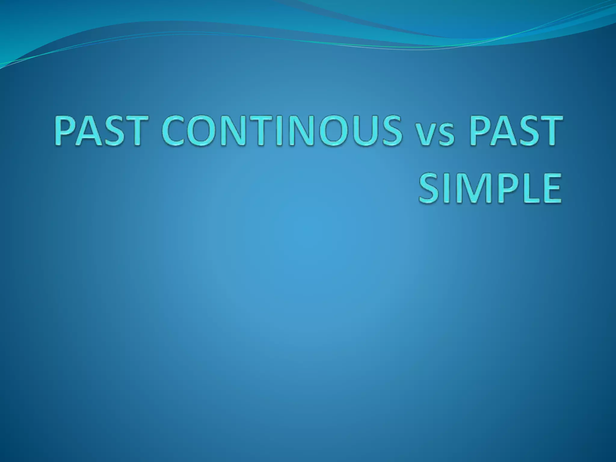 Past continous vs past simple | PPTX