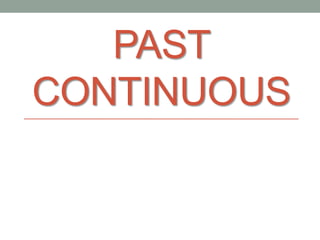 Past continuous | PPTX