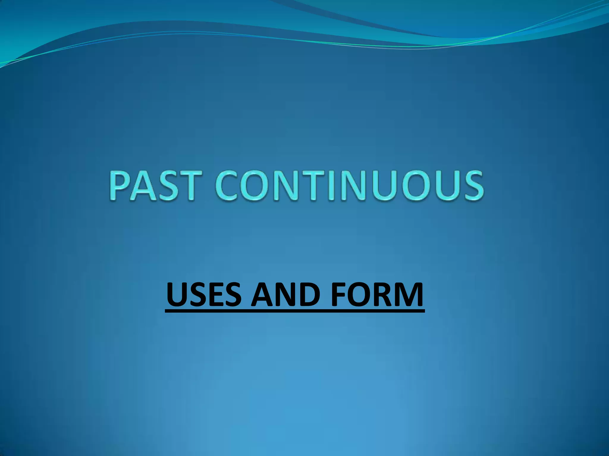 Past continuous explanation | PPT