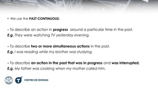 Past Continuous or past progressive explanation | PPTX