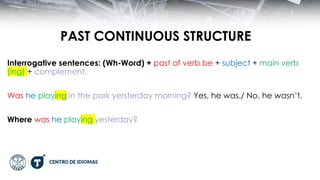 Past Continuous or past progressive explanation | PPTX