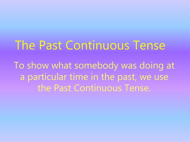 Past Continuous lesson.ppt | Parenting Babies and Toddlers | Parenting
