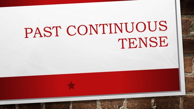 Past continuous tense | PPT