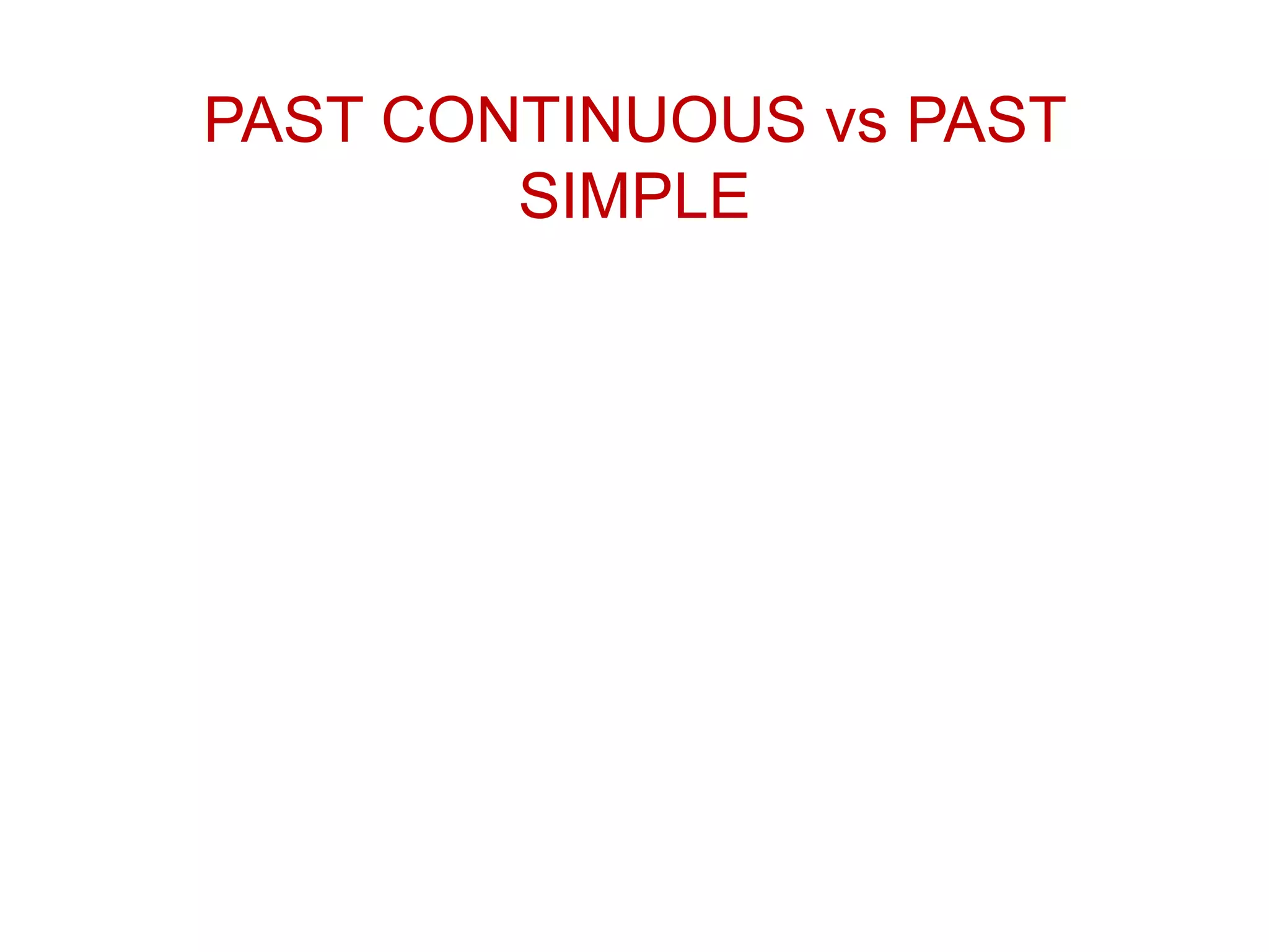 Past continuous vs past simple | PPT