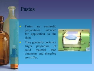 Pastes, plasters and glycerogelatins | PPTX