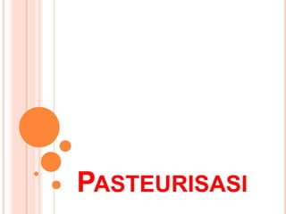 Pasteurisasi uploud | PPTX