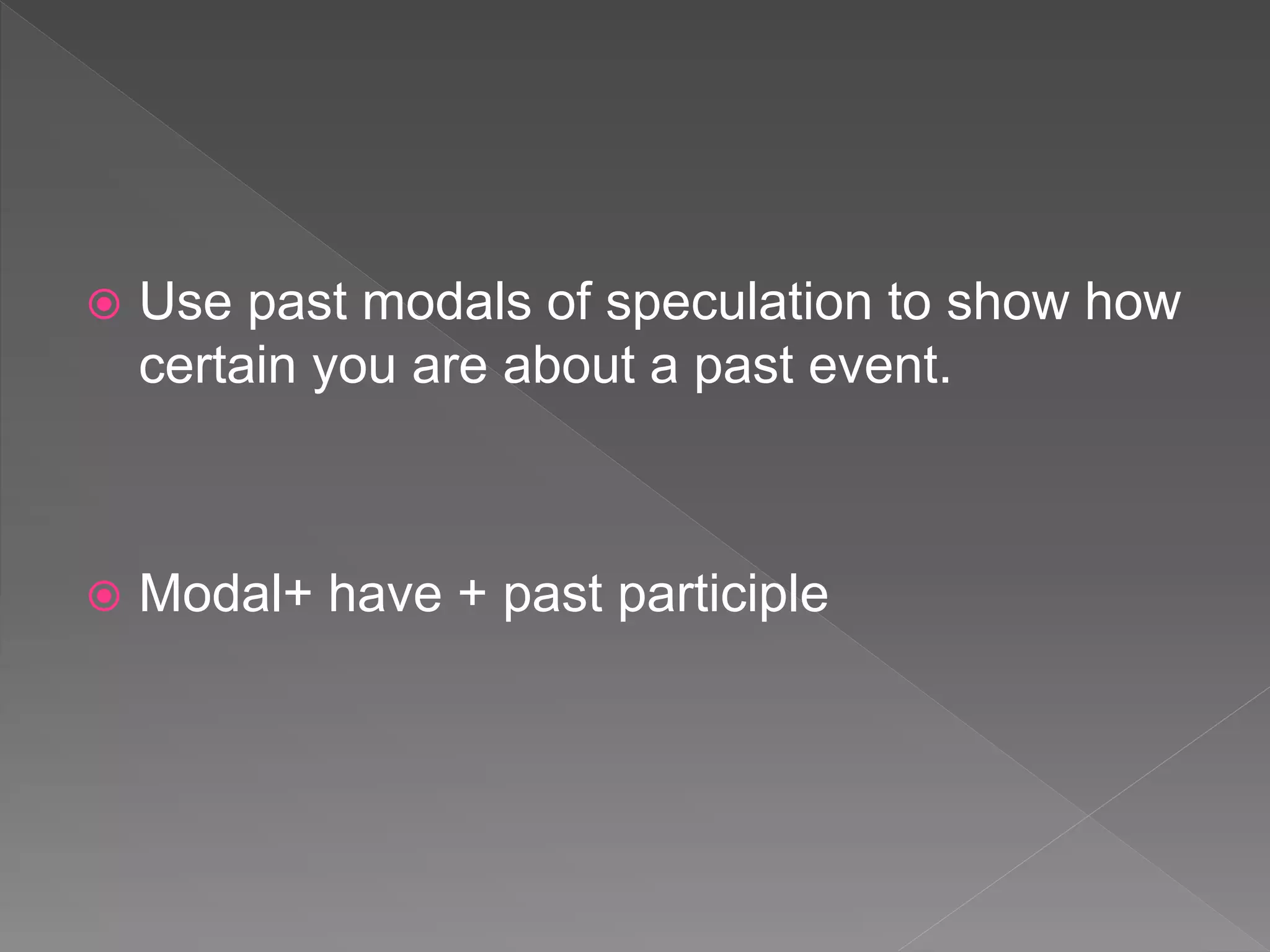Past modal of speculation | PPT