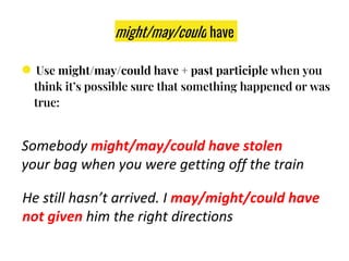 Past Modals for Speculation and Deduction | PPTX