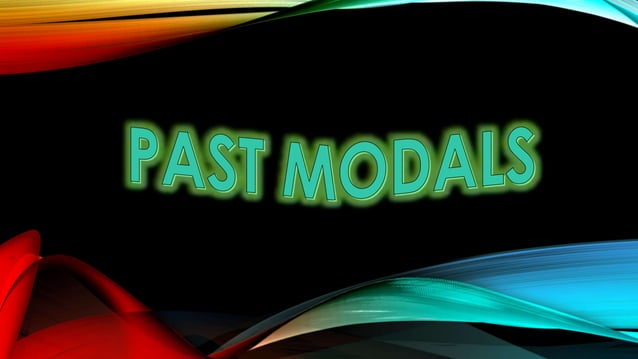 Past modals presentation | PPTX