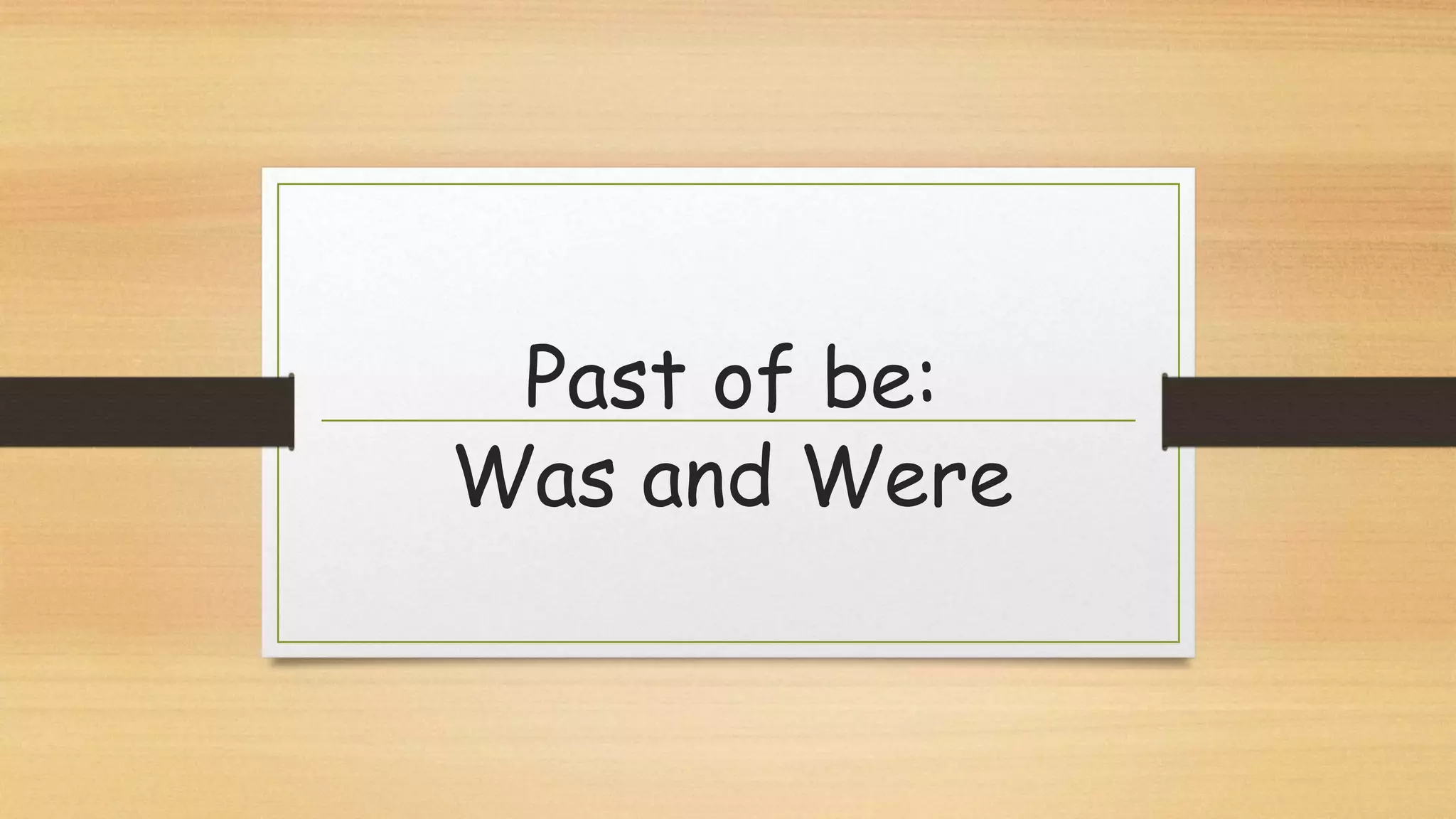 Past of be was and were ppt. | PPT
