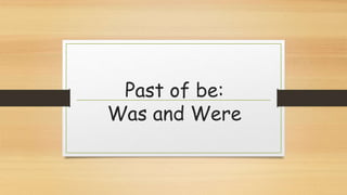 Past of be was and were ppt. | PPT
