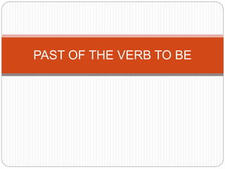Past Tenses of the Verb "To Be | PPT