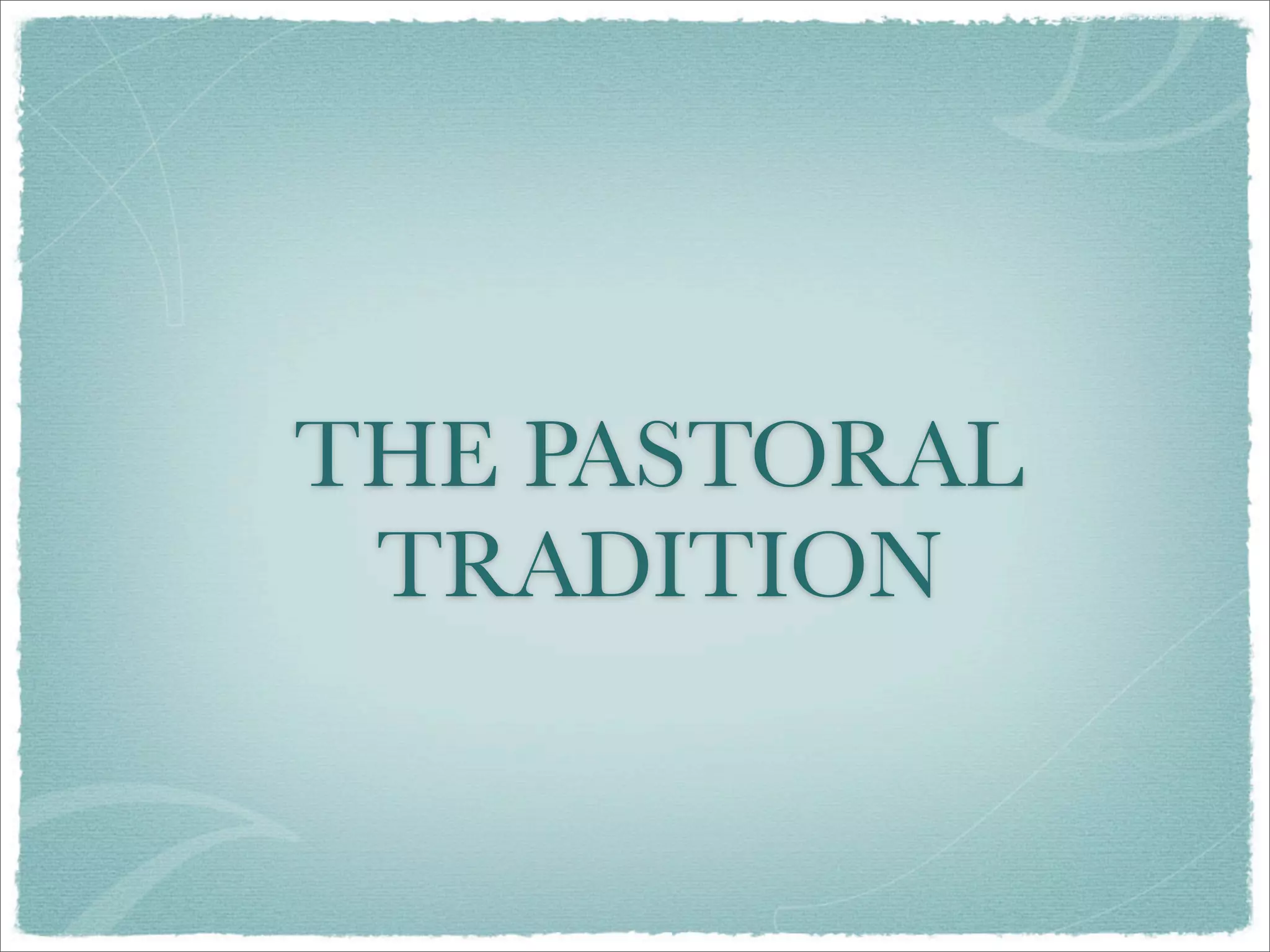 Pastoral Tradition Presentation Pdf | PDF