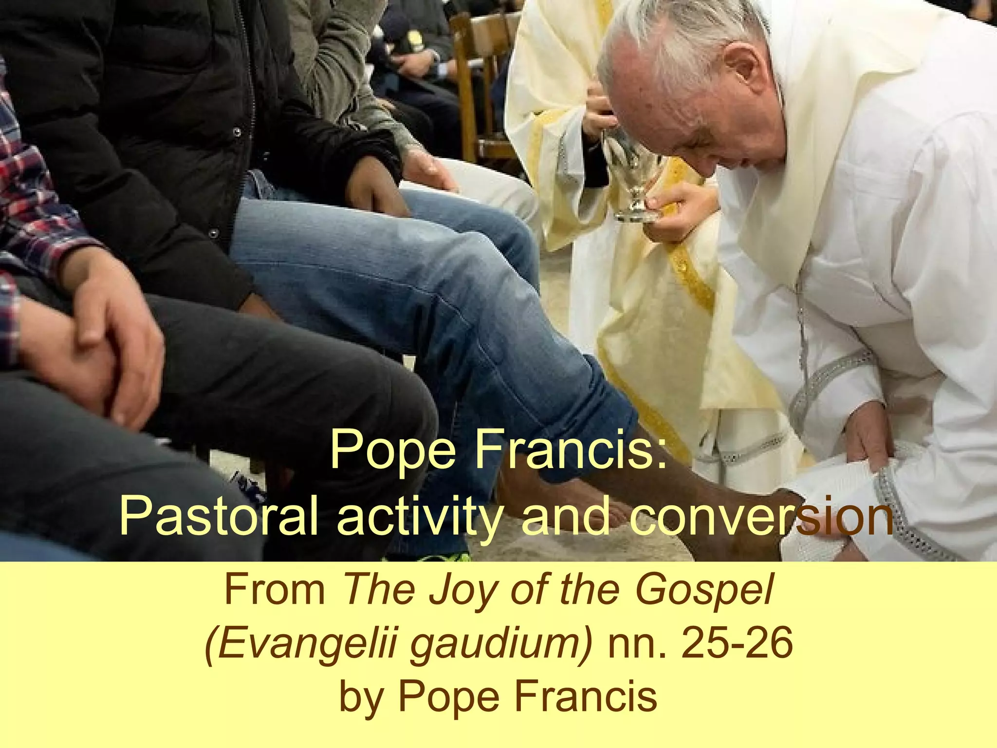 Pope Francis: Pastoral activity and conversion | PPT
