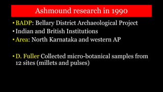Pastoral Communities f Deccan- Ash Mound and Village sites of Karnataka ...