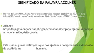 Pastoral da acolhida | PPTX