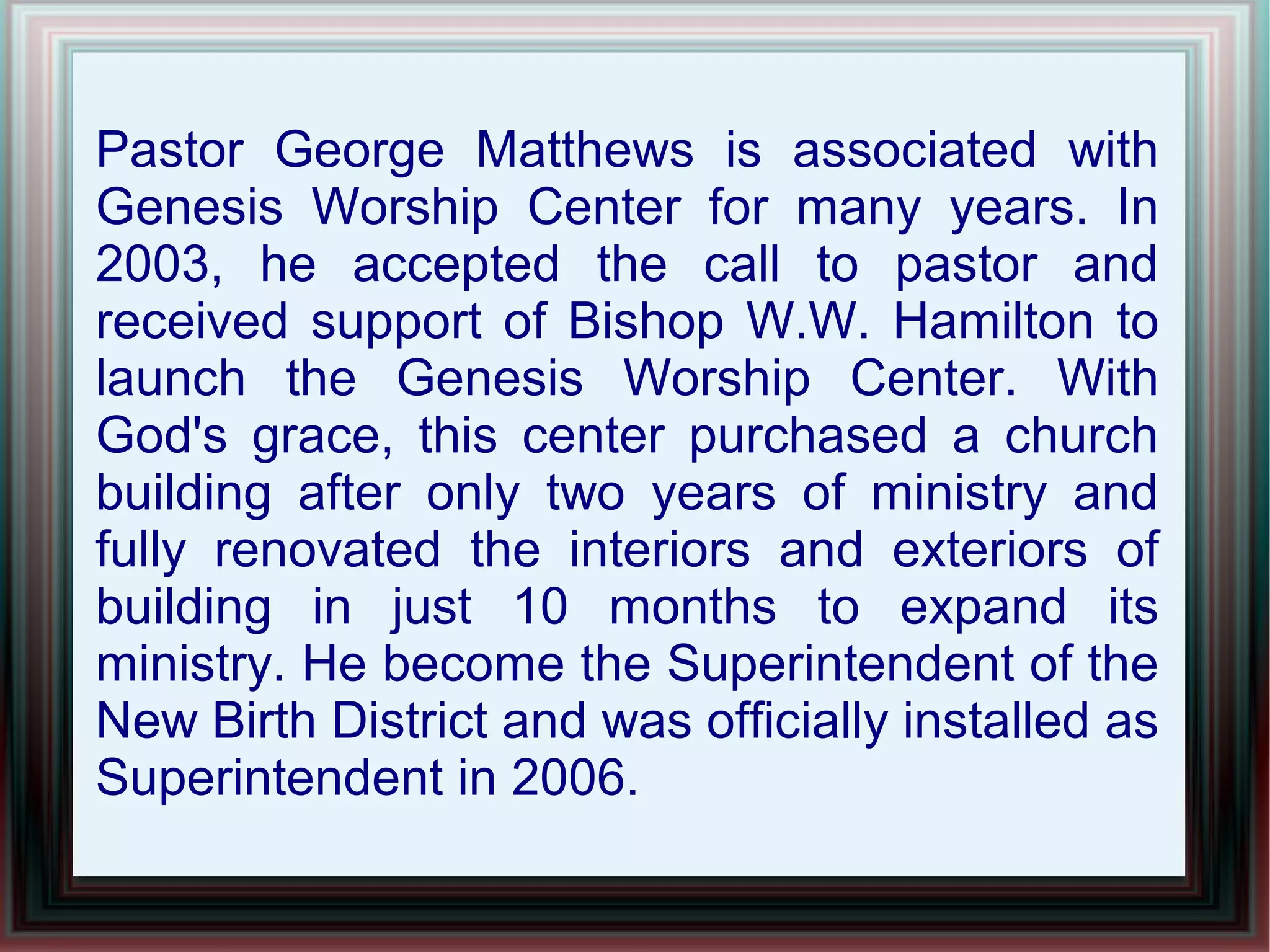 Pastor George Matthews Established Genesis Worship Center | PPT