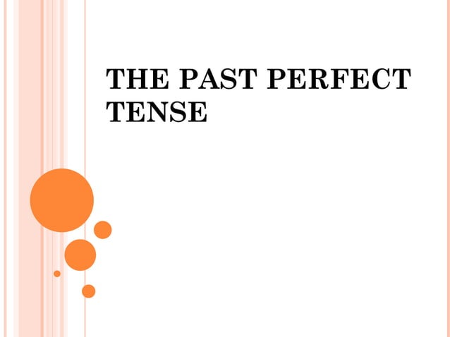 Power Point about past perfect tense.ppt