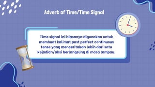 Past perfect continuous tense smp kelas 7, 8, 9 | PDF