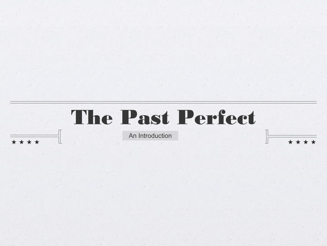Level 3 ESL Introduction to the Past Perfect Tense | PPT | Science