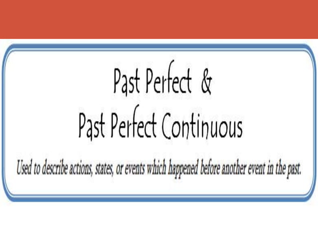 Past perfect past continuous - GRAMMAR | PPT
