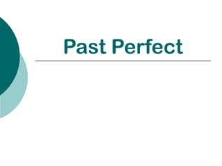 Past perfect practice | PPT