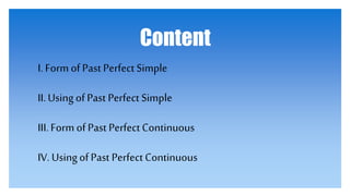 Past perfect simple and past perfect continuous ( using and form) | PPT