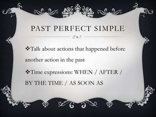 PAST PERFECT SIMPLE (GRAMMAR) | PPTX
