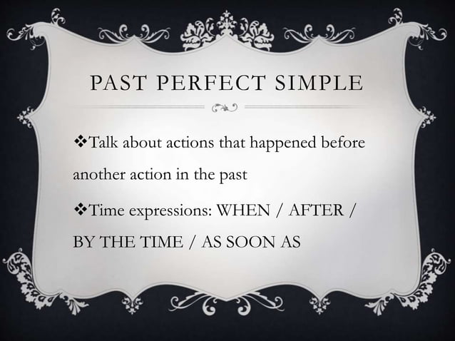 PAST PERFECT SIMPLE (GRAMMAR) | PPTX