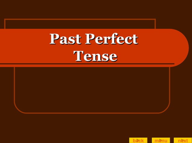 Past Perfect Tense | PPT