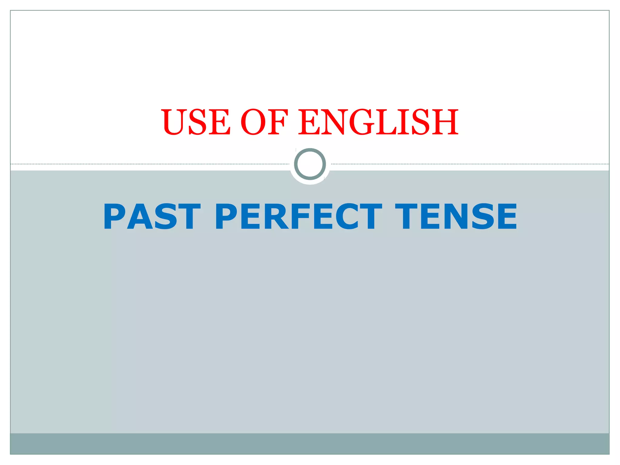 Past perfect tense | PPT