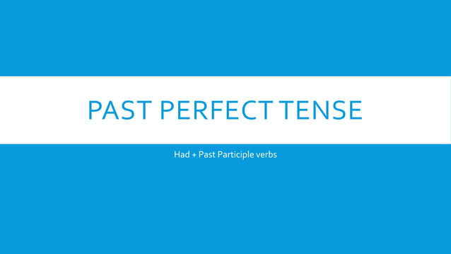 Past perfect tense | PPT