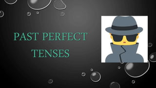 Past perfect tenses | PPT