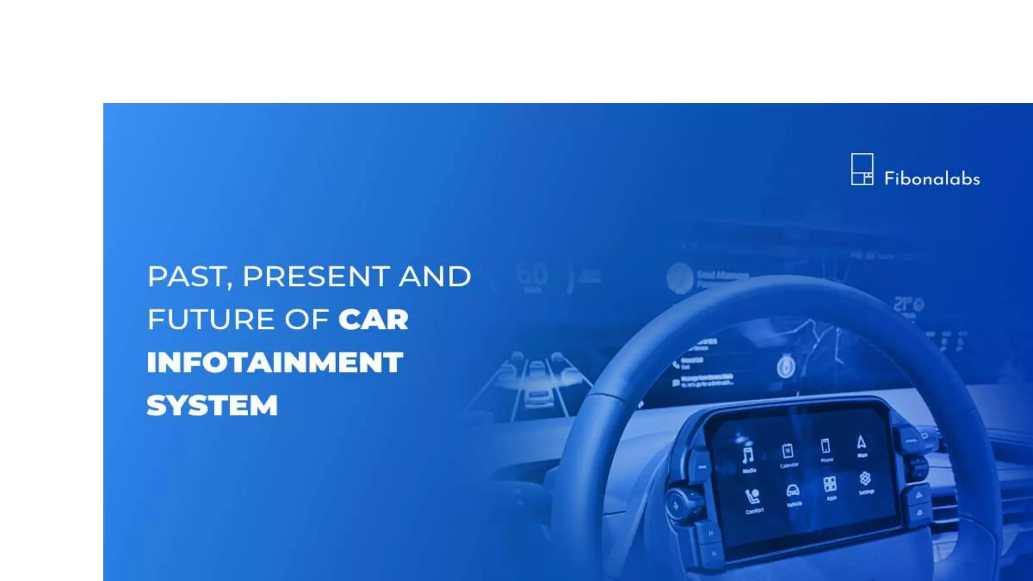 Past, Present, and Future of Car infotainment system | PPTX
