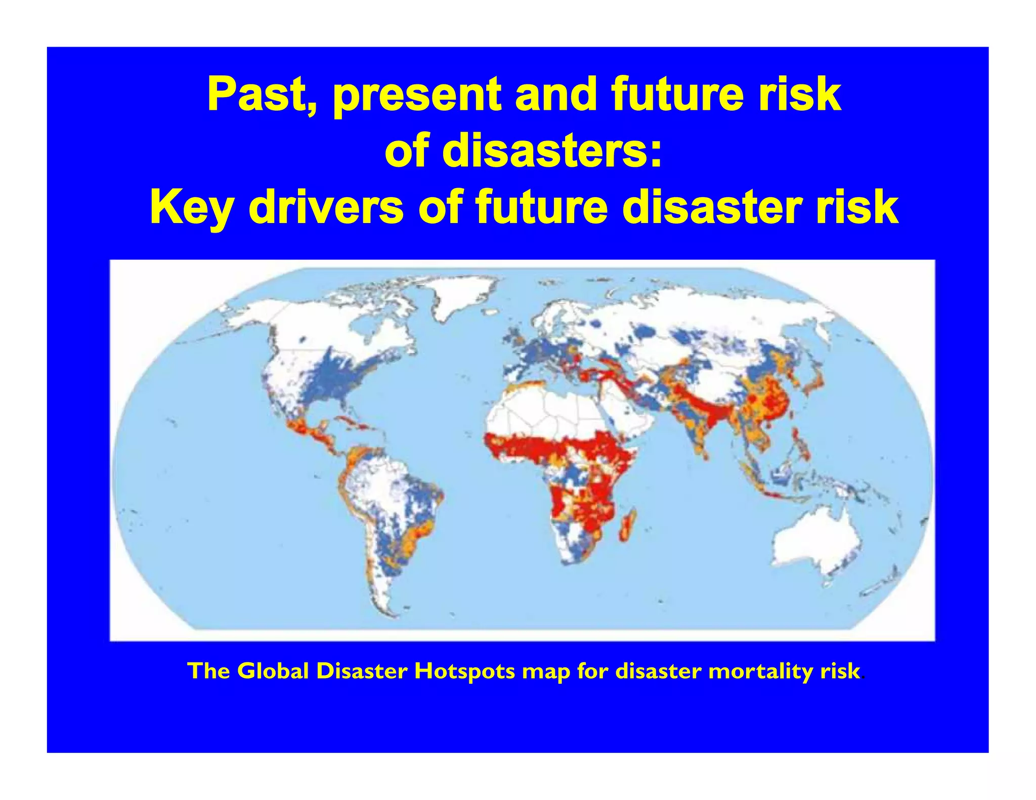 Past present future disaster risk of natural hazards: Key drivers of ...