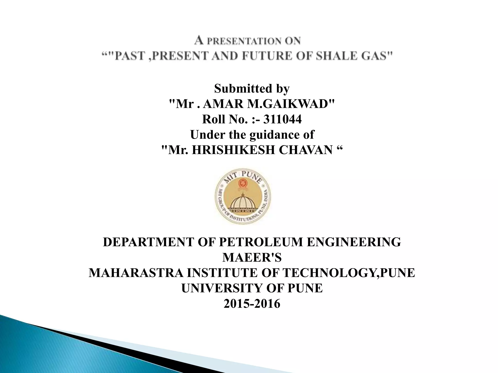 Past, present & future of shale gas ppt | PPT
