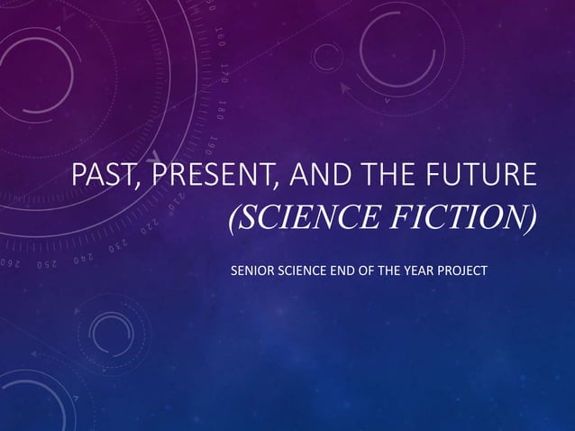 Past/Present/Future Project | PPT