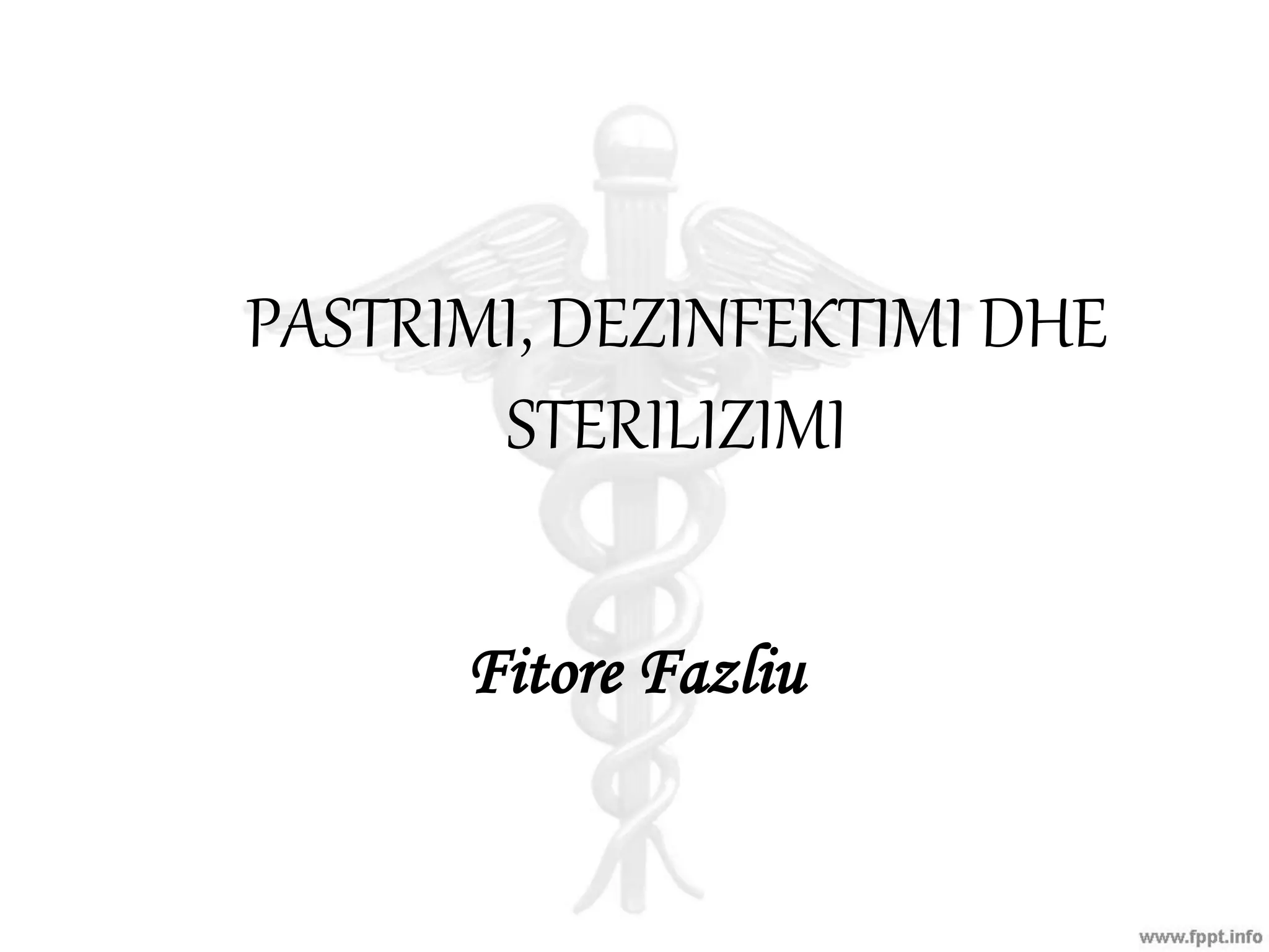 Pastrimi, dezinfektimi e sterilizimi | PPTX