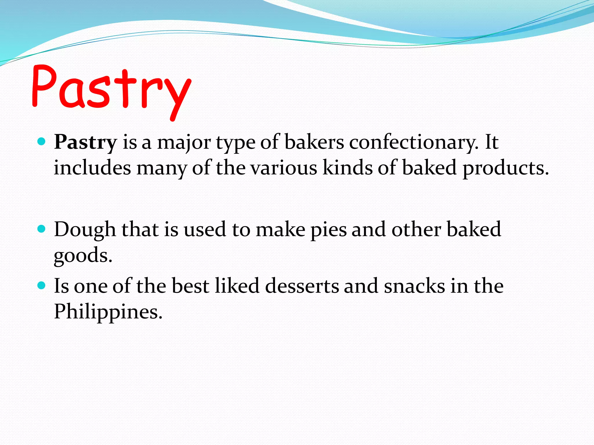 Pastry | PPTX | Desserts and Baking | Food & Drink