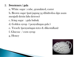 Pastry dan bakery adalah cabang kuliner yang berfokus pada pembuatan ...